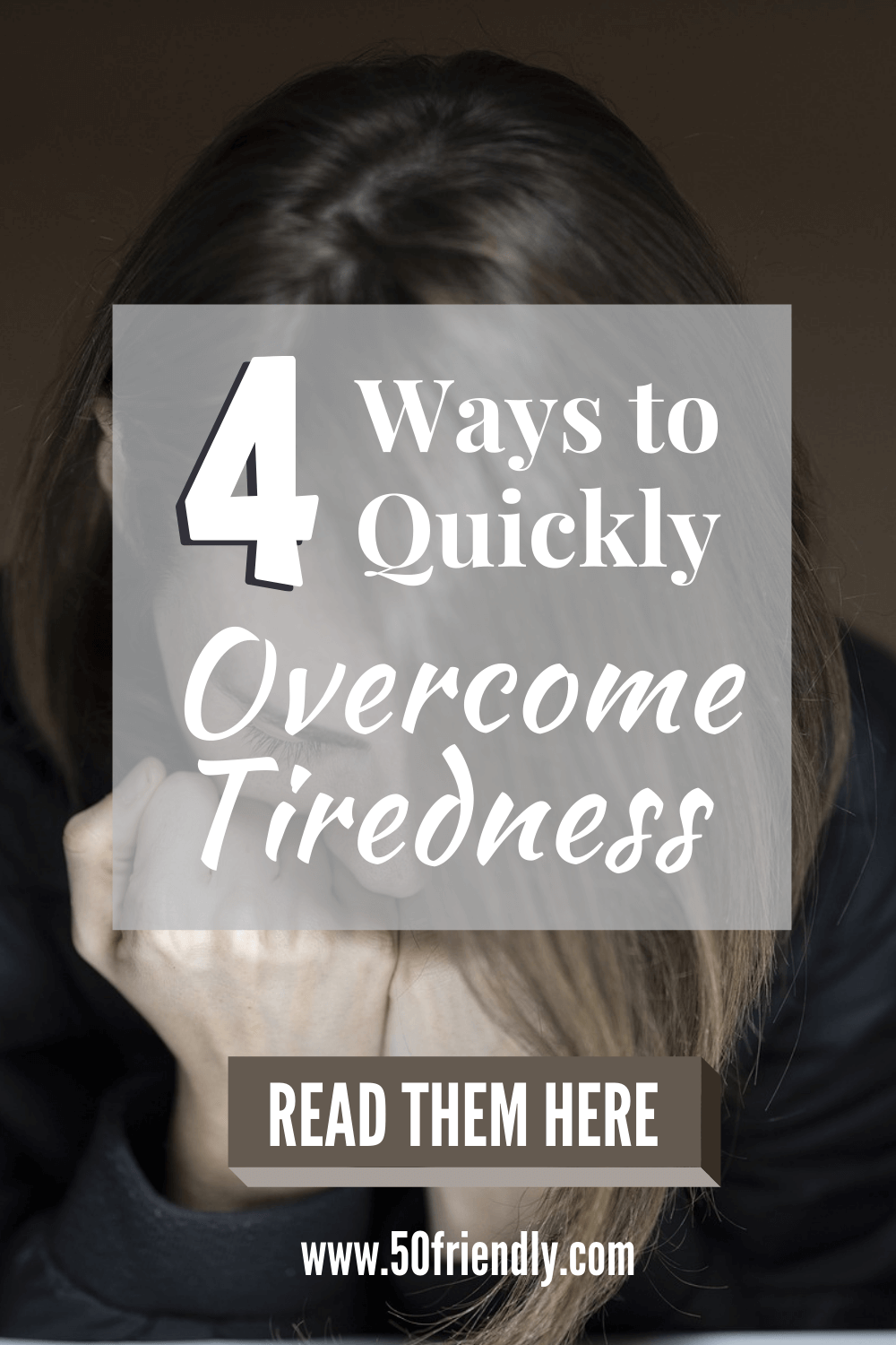 Exhausted? 4 Ways to Feel Better Fast - 50 Friendly
