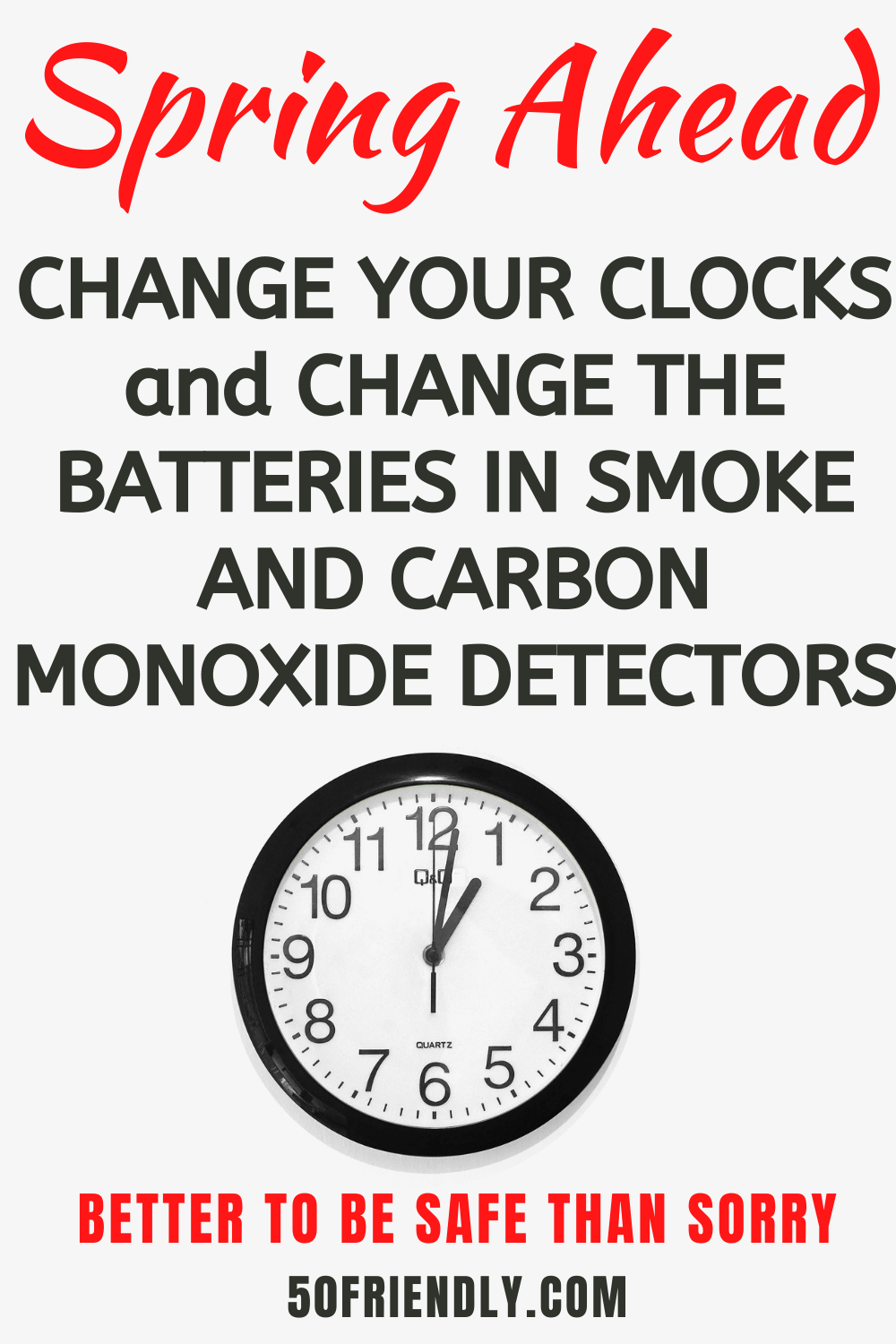 Spring Ahead Today - Change Your Clocks and Change Your Batteries - 50 ...