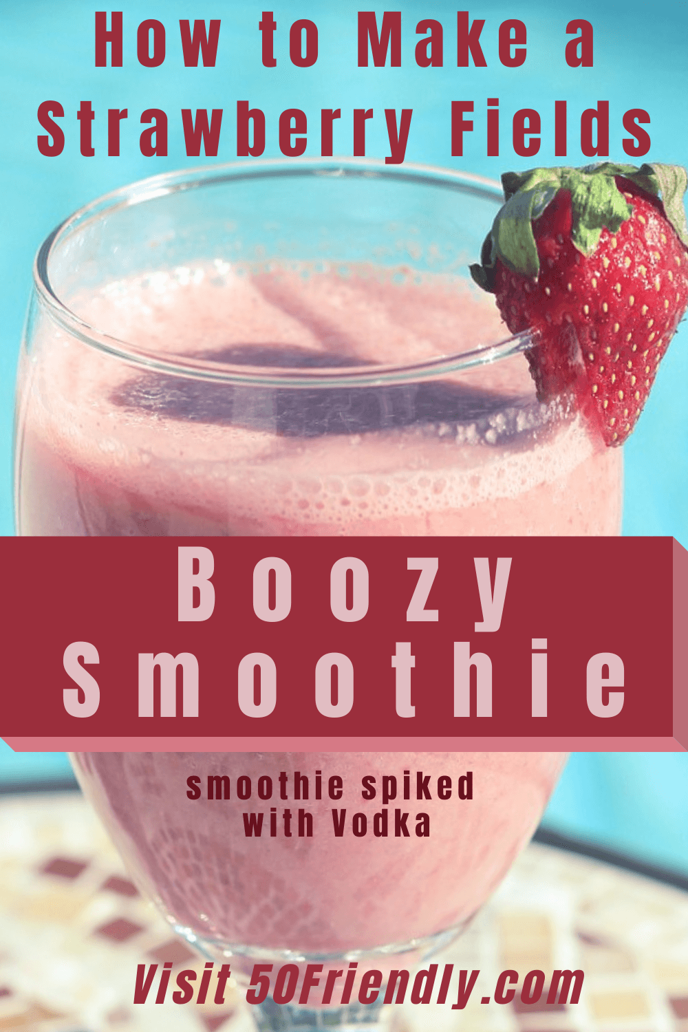 Adult Cocktail - Strawberry Fields Vodka Smoothie - 50 Friendly
