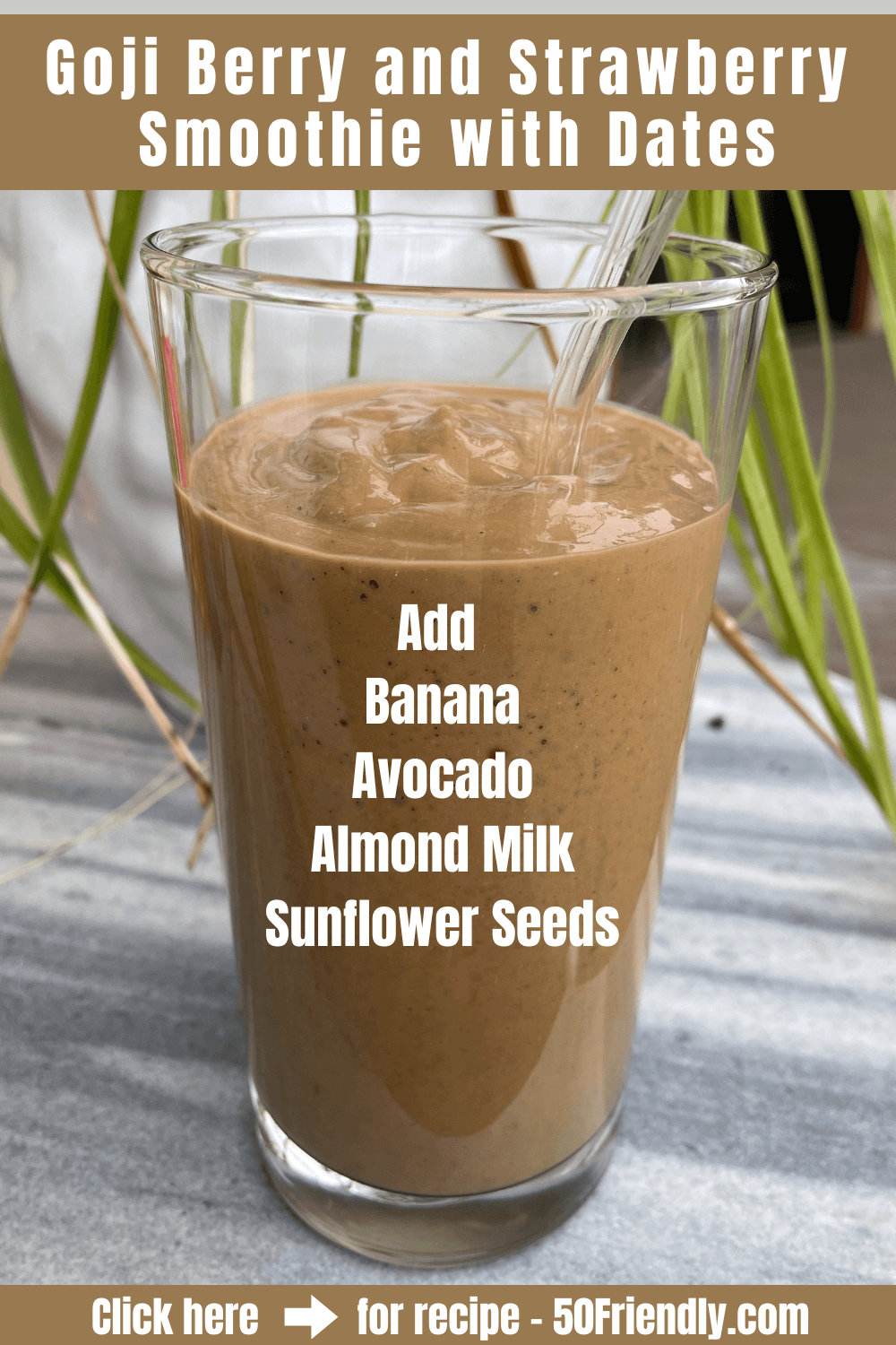Goji Berry and Strawberry Smoothie with Dates - 50 Friendly
